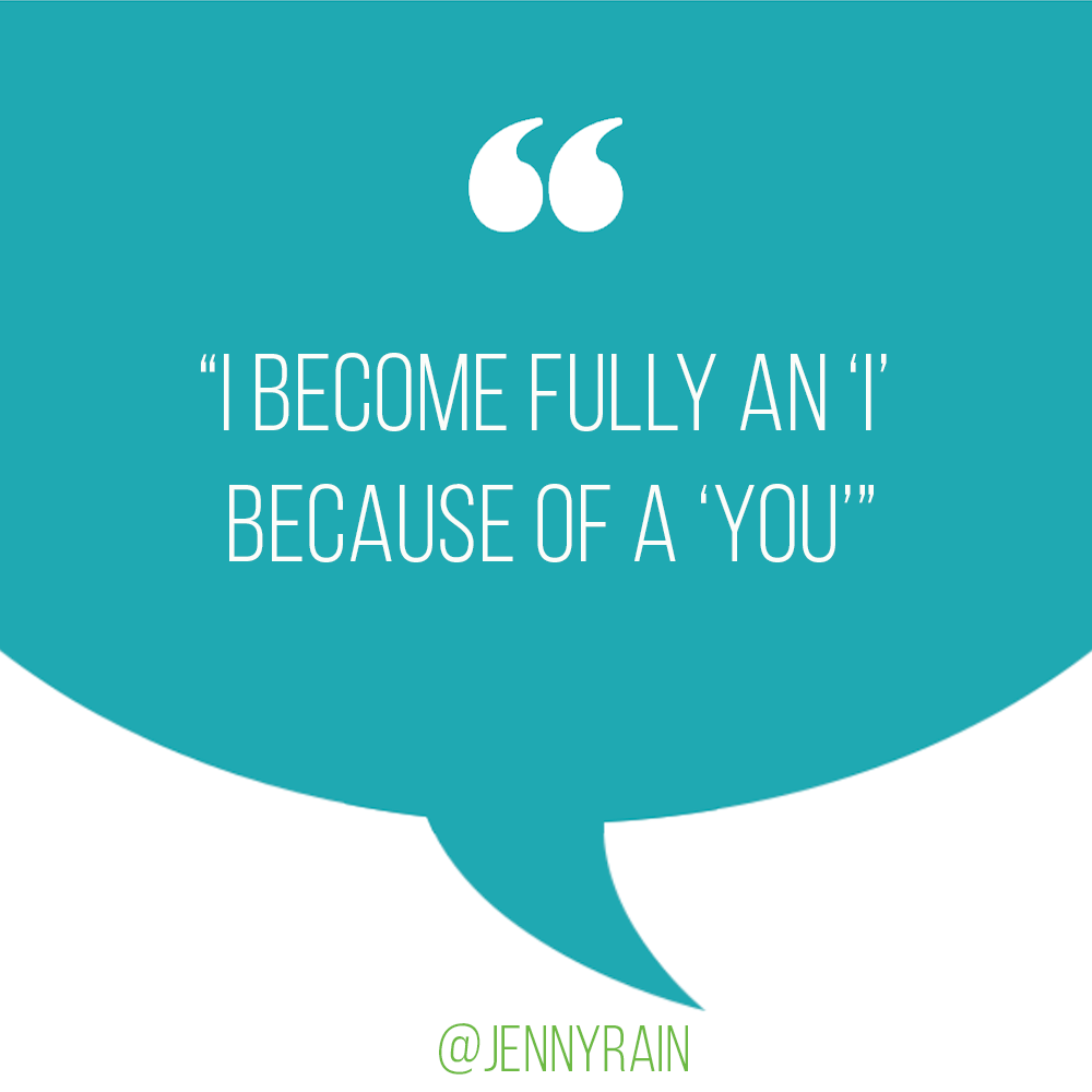 I become an I because of a you in relationships - Jenny Rain